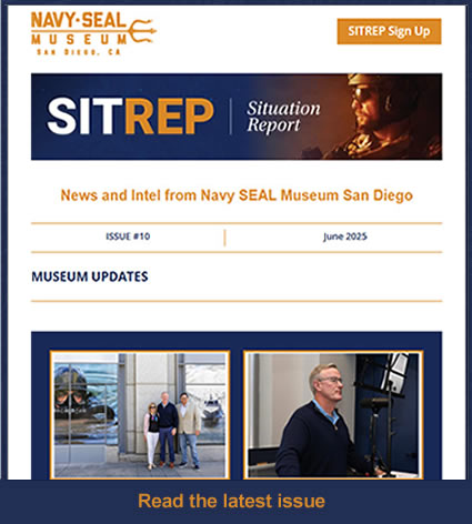 SITREP | June 2025 - The Navy SEAL Museum San Diego